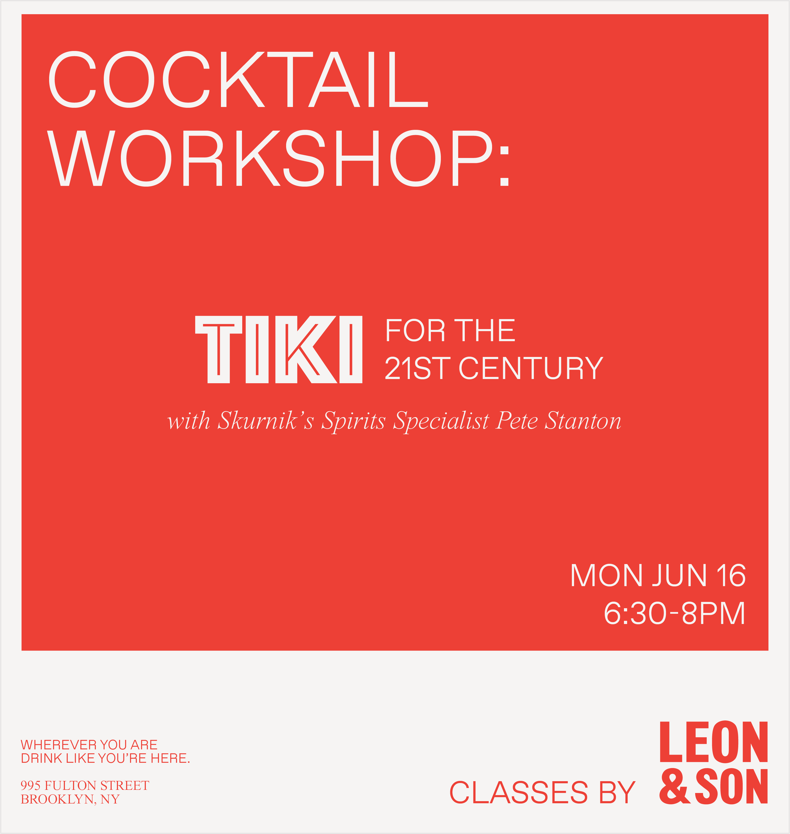 Tiki Cocktail Workshop with Pete Stanton – Leon & Son Wine and Spirits