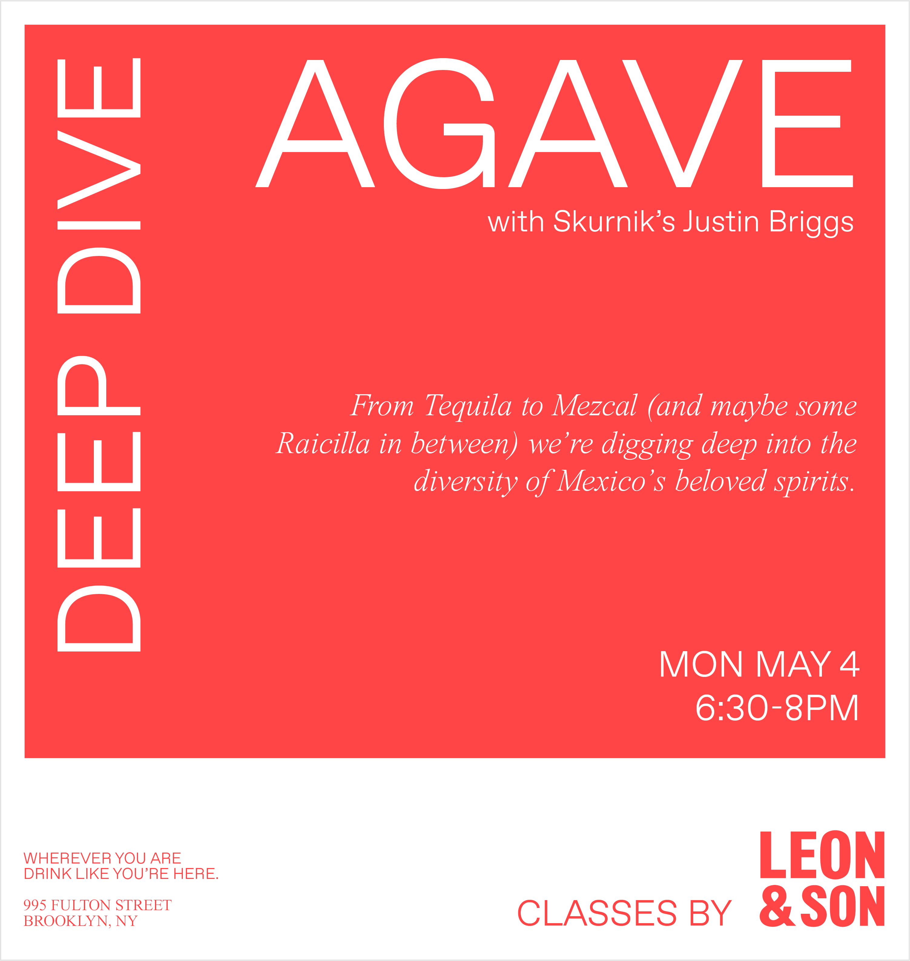 Deep Dive: Agave Spirits with Justin Briggs – Leon & Son Wine and Spirits